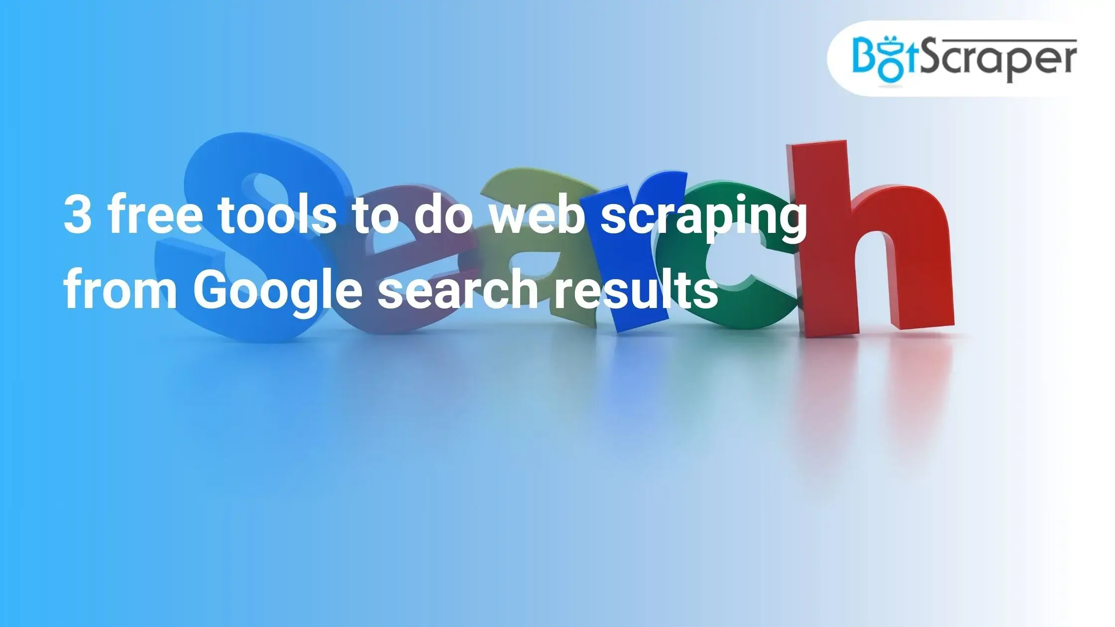 3 free tools to do web scraping from Google search results