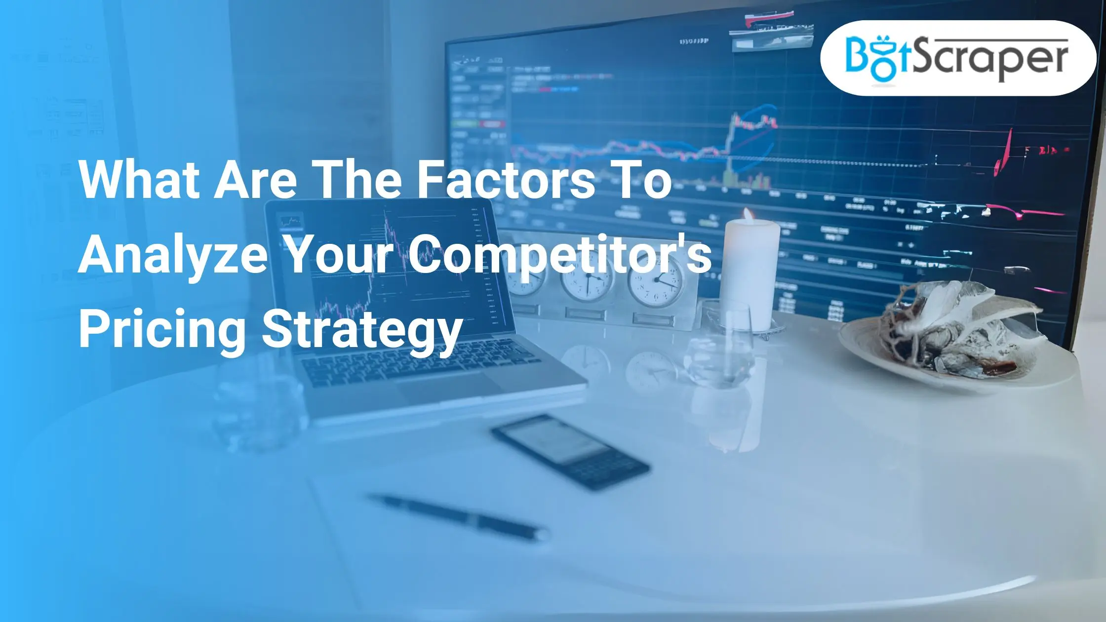 What Are The Factors To Analyze Your Competitor's Pricing Strategy