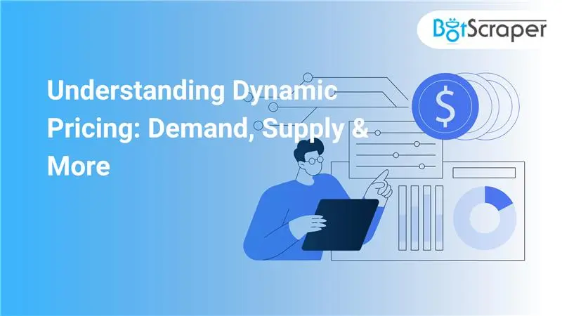 Understanding Dynamic Pricing: Demand, Supply & More